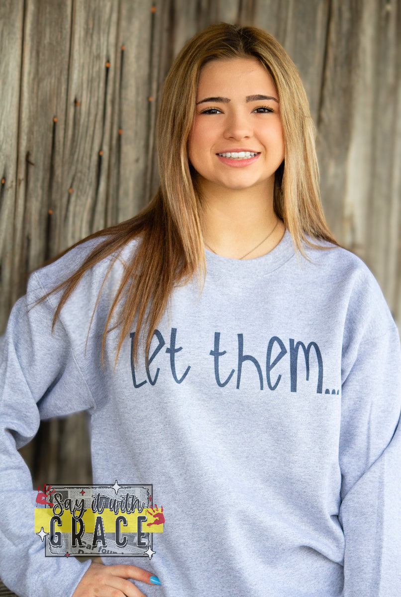 Let them… – Say it With Grace Designs SC